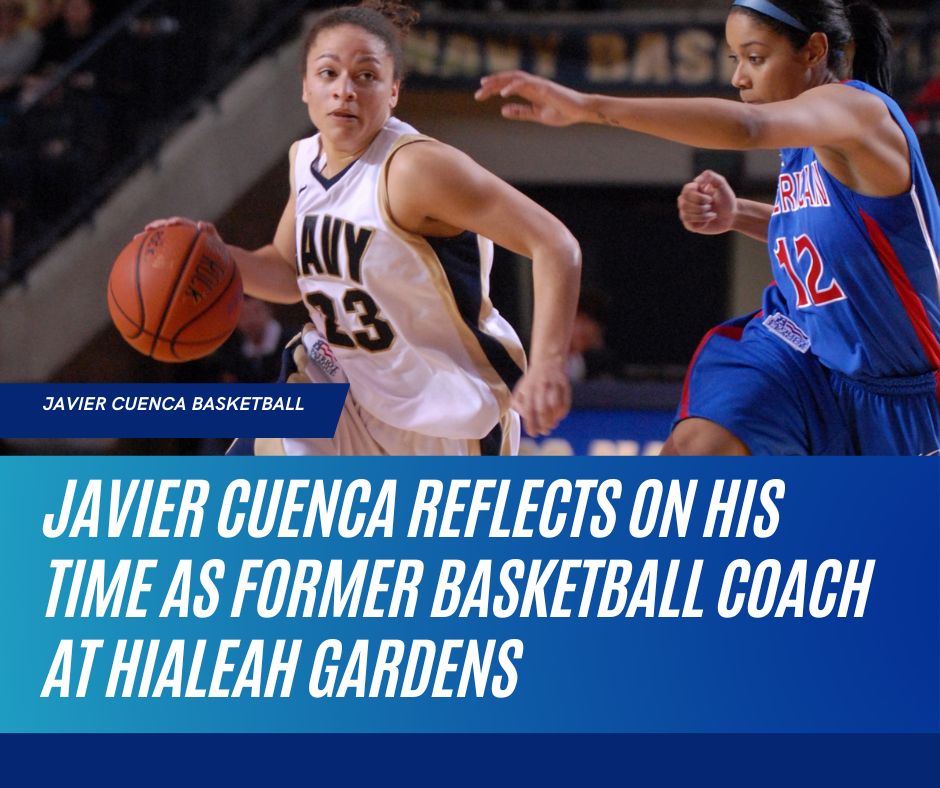 Javier Cuenca Reflects on his Time as Former Basketball Coach at Hialeah Gardens